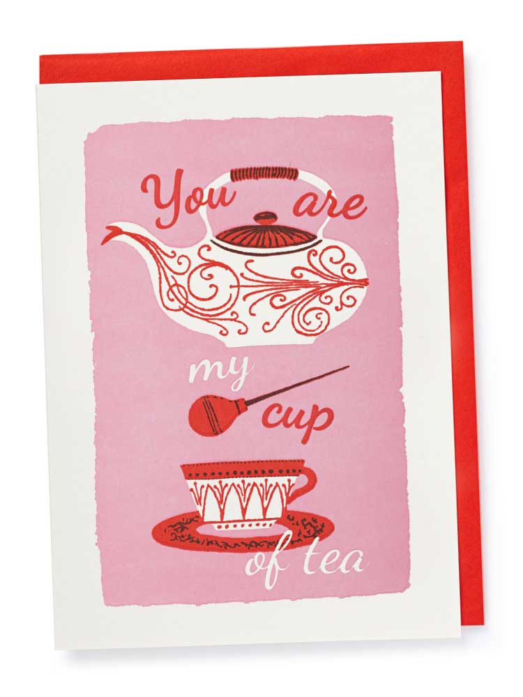 You Are My Cup Of Tea - Blank Greeting Card — The Northern Line